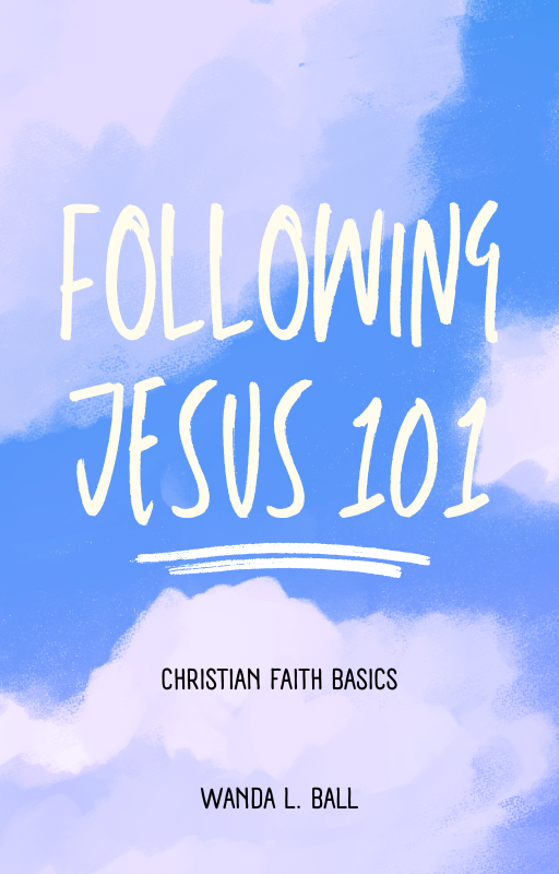 Following Jesus 101: Christian Faith Basics ⋆ Following Jesus 101 ...