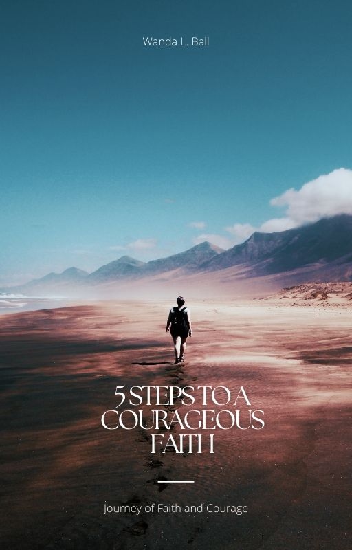 5 Steps to a Courageous Faith ⋆ Following Jesus 101 Ministries
